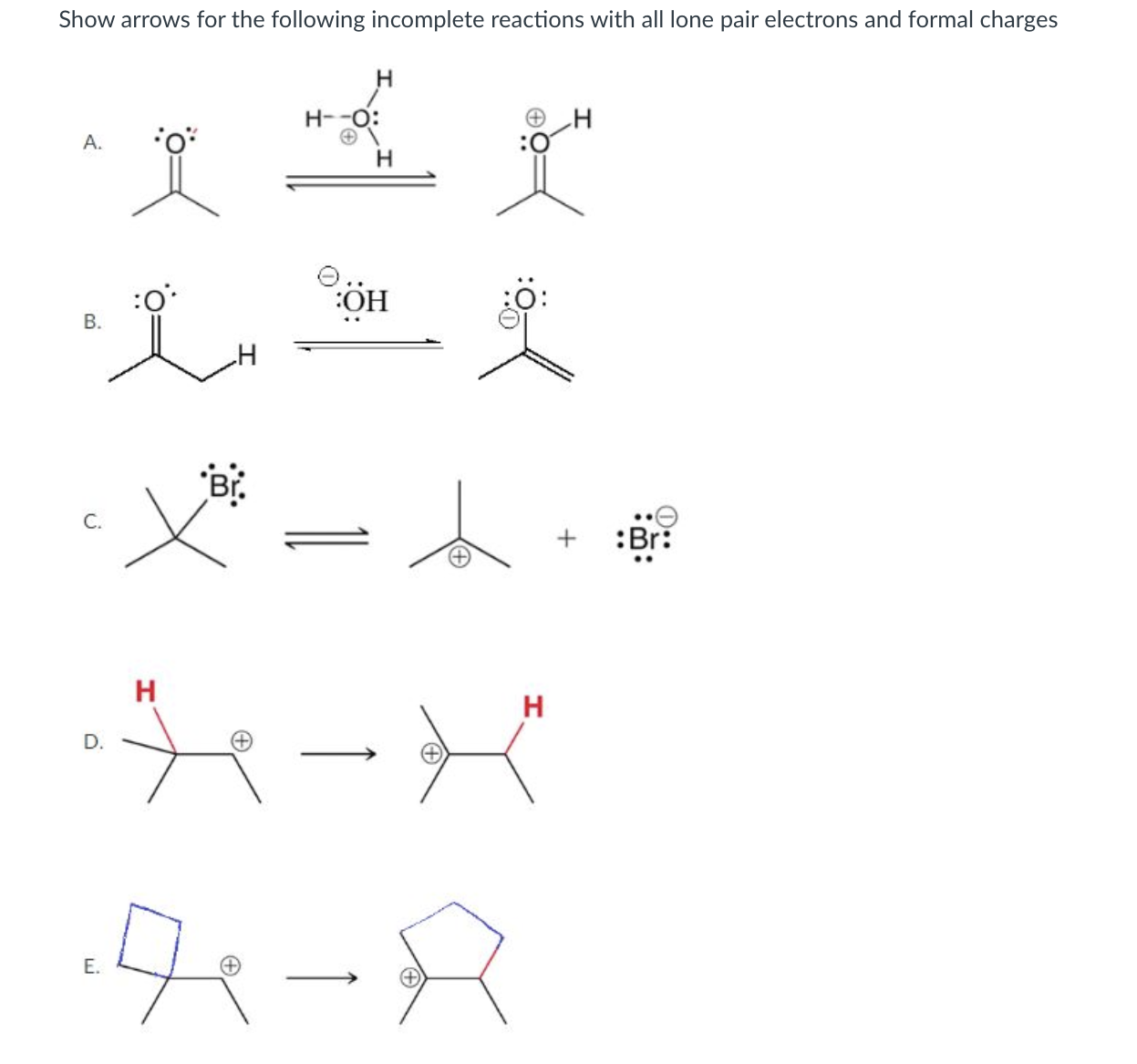 Solved Show arrows for the following incomplete reactions | Chegg.com