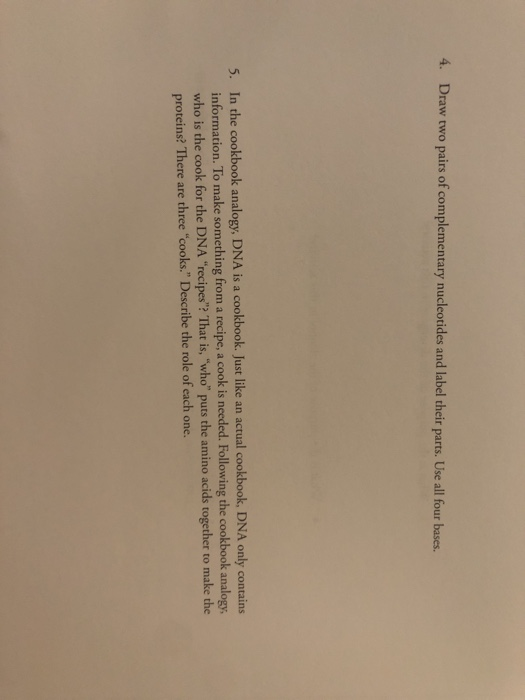 Solved 4. Draw two pairs of complementary nucleotides and | Chegg.com