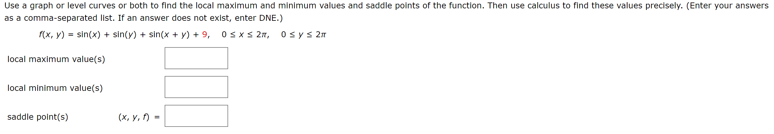 Solved Use a graph or level curves or both to find the local | Chegg.com