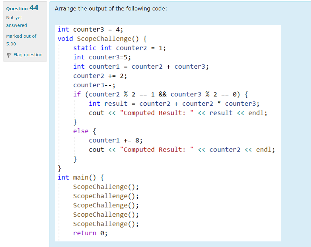 Solved Arrange the output of the following code:```int | Chegg.com