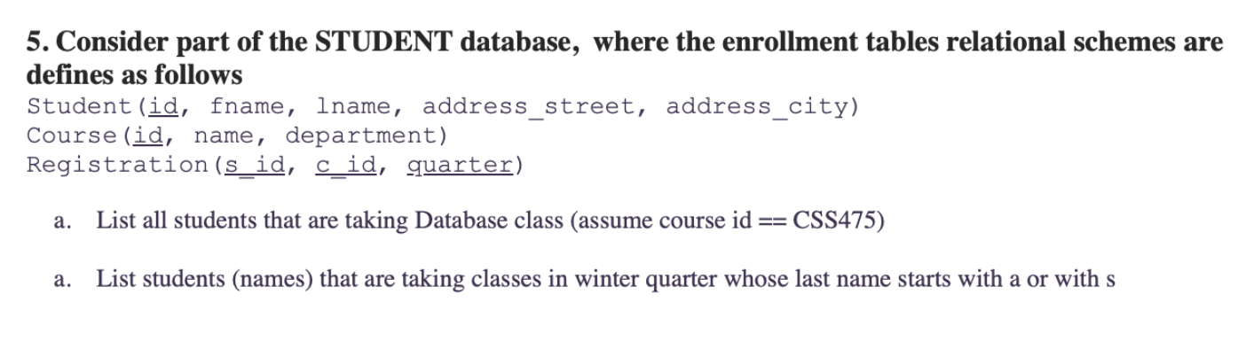 Solved 5. Consider part of the STUDENT database, where the | Chegg.com
