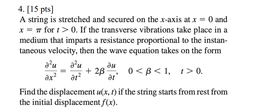 Solved 4. [15 pts ] A string is stretched and secured on the | Chegg.com