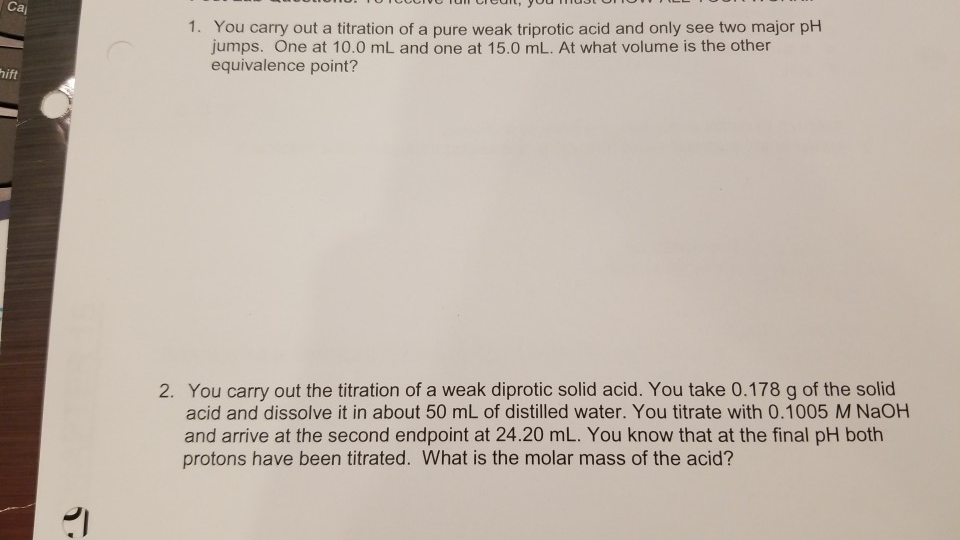 Solved Ca 1. You carry out a titration of a pure weak | Chegg.com