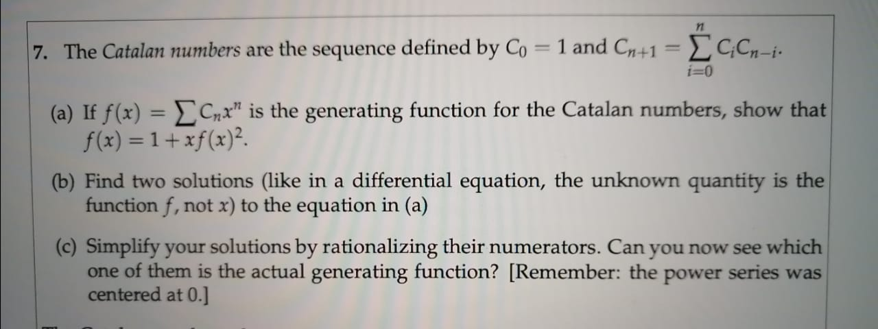 Solved 7. The Catalan numbers are the sequence defined by Co | Chegg.com