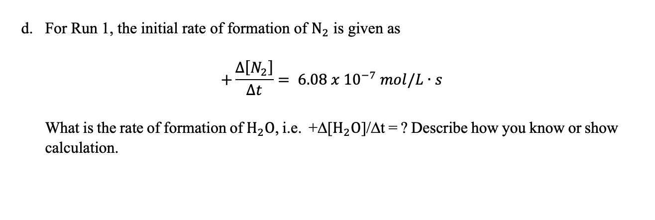 Solved d. For Run 1, the initial rate of formation of N2 is | Chegg.com