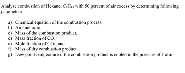 Solved Analyse combustion of Hexane, C6H14 with 50 percent | Chegg.com