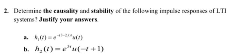 Solved 2. Determine the causality and stability of the | Chegg.com