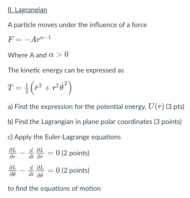 Solved A particle moves under the influence of a force | Chegg.com