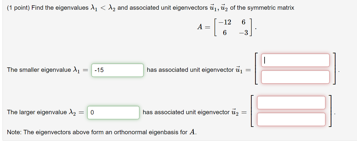 Solved (1 point) Find the eigenvalues li | Chegg.com