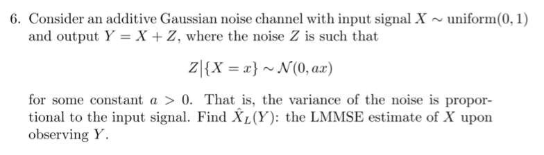 6. Consider an additive Gaussian noise channel with | Chegg.com
