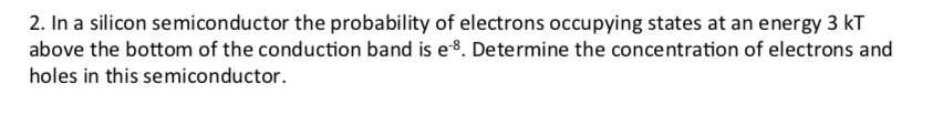 Solved In a silicon semiconductor the probability of | Chegg.com