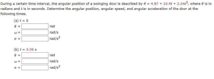 Solved During a certain time interval, the angular position | Chegg.com