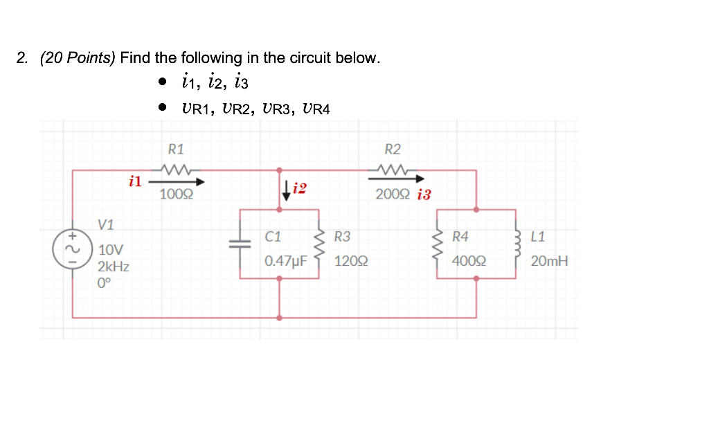 Solved 2. (20 Points) Find the following in the circuit | Chegg.com