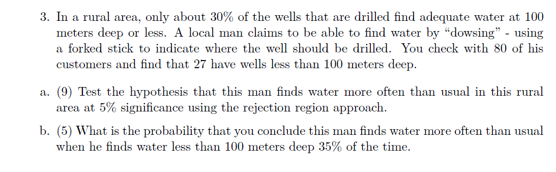 Solved 3. In a rural area, only about 30% of the wells that | Chegg.com