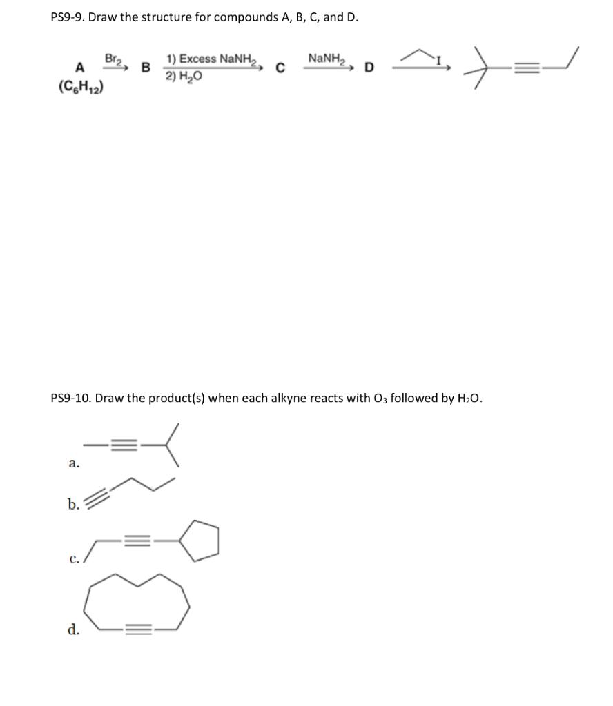 Solved PS9-9. Draw the structure for compounds A, B, C, and | Chegg.com