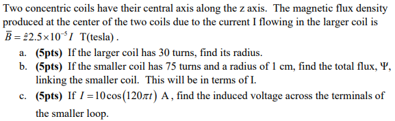 Solved Two concentric coils have their central axis along | Chegg.com