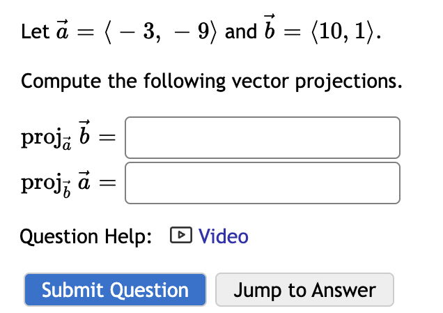 Solved Let a= −3,−9 and b= 10,1 . Compute the following | Chegg.com