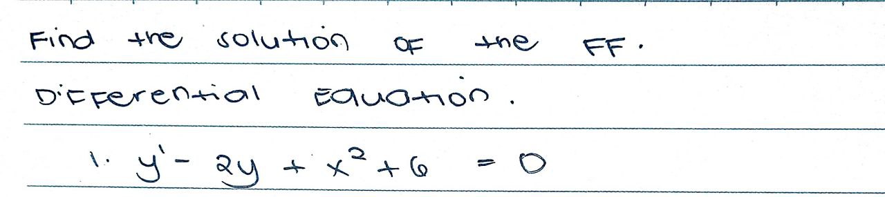 Solved Find the solution of the FF. Differential Equation. | Chegg.com