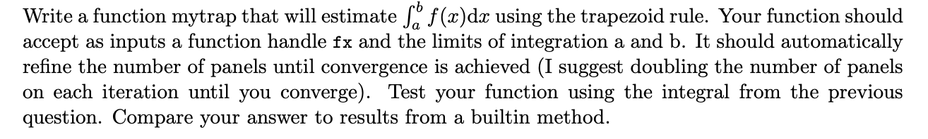 Solved Write a function mytrap that will estimate S. f(x)dx | Chegg.com