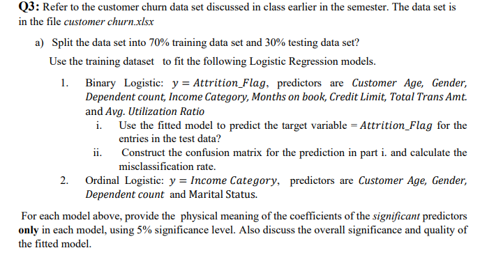Solved Q3: Refer to the customer churn data set discussed in | Chegg.com