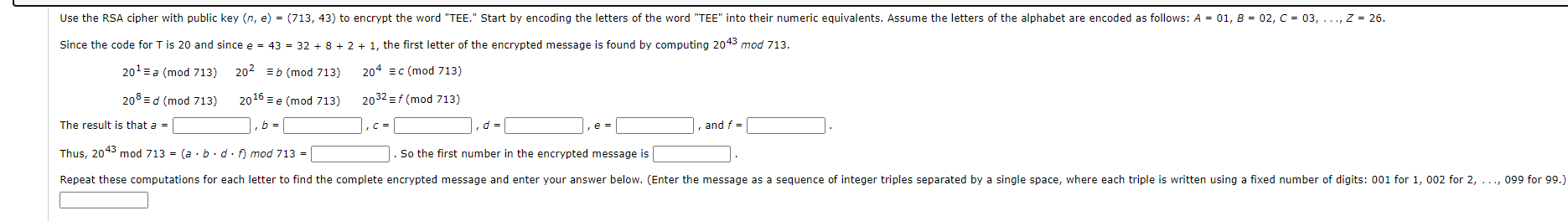 Solved Use the RSA cipher with public key (n, e) = (713, 43) | Chegg.com