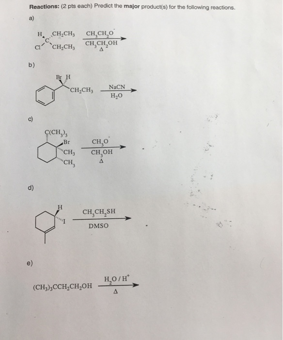 Solved Reactions: (2 pts each) Predict the major product(s) | Chegg.com