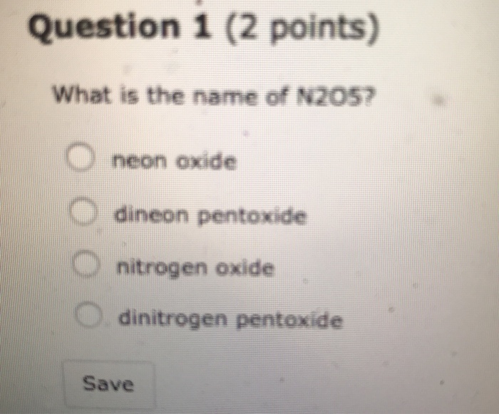 Solved Question 1 (2 points) What is the name of N2057 O | Chegg.com