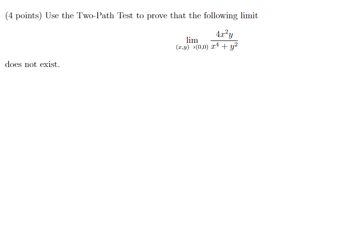 Solved (4 points) Use the Two-Path Test to prove that the | Chegg.com