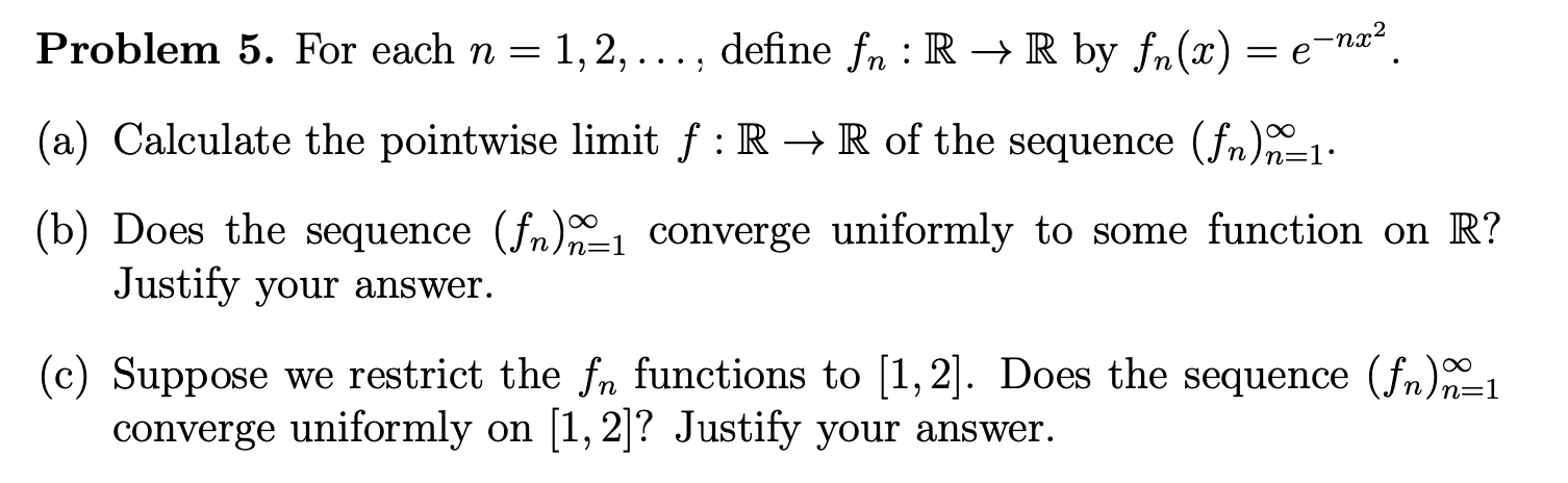 Solved Problem 5. For each n=1,2,…, define fn:R→R by | Chegg.com