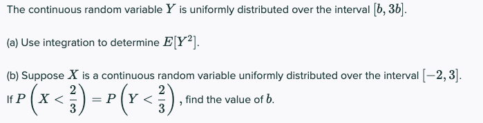Solved The continuous random variable Y is uniformly | Chegg.com