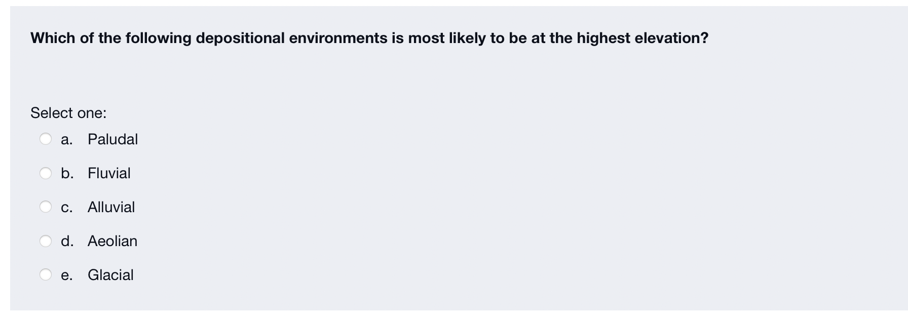 Solved Which of the following depositional environments is | Chegg.com