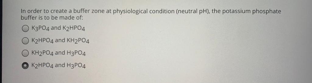 Solved In order to create a buffer zone at physiological | Chegg.com