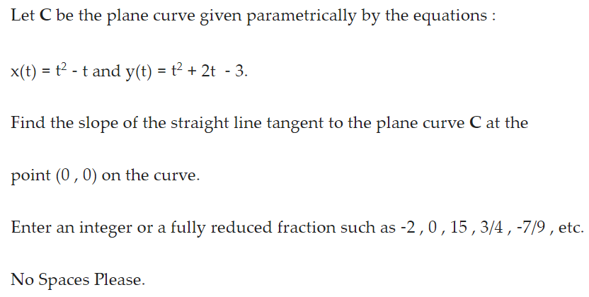 Solved Let C Be The Plane Curve Given Parametrically By The 