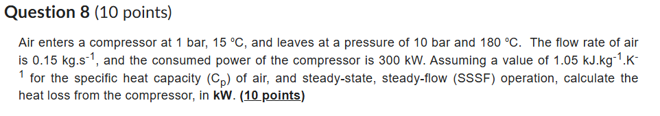 Solved Question 8 (10 ﻿points)Air enters a compressor at 1 | Chegg.com