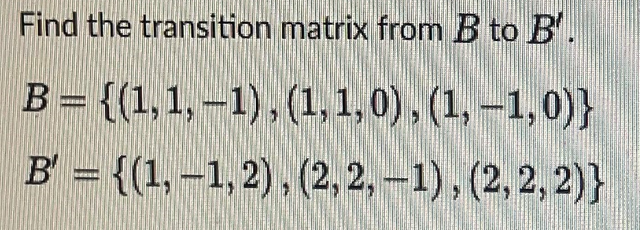 Solved Find the transition matrix from B to B′. | Chegg.com