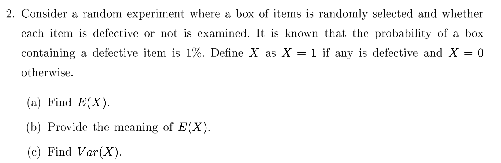 Solved 2. ﻿Consider a random experiment where a box of items | Chegg.com