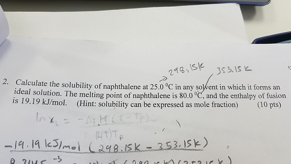Solved 298.15l 353.15k the solubility of naphthalene at | Chegg.com