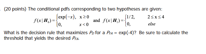 (20 points) The conditional pdfs corresponding to two | Chegg.com
