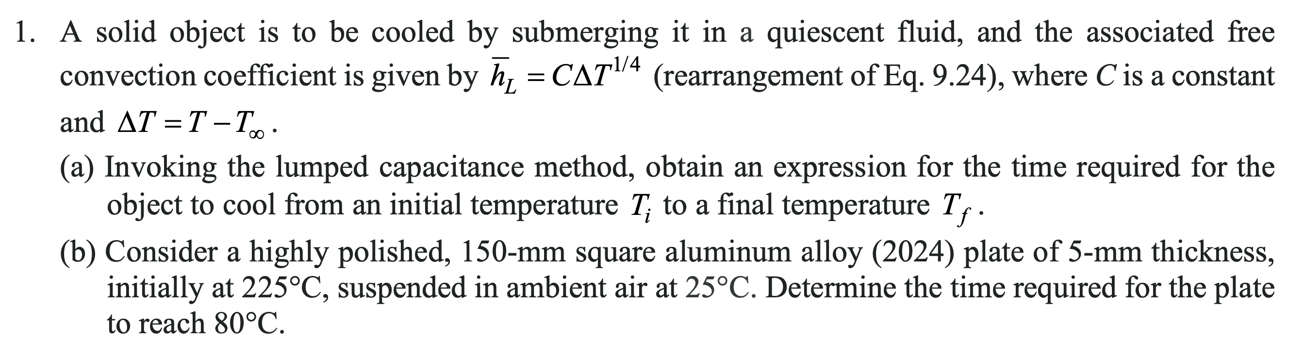 Solved - 'L - 1. A solid object is to be cooled by | Chegg.com