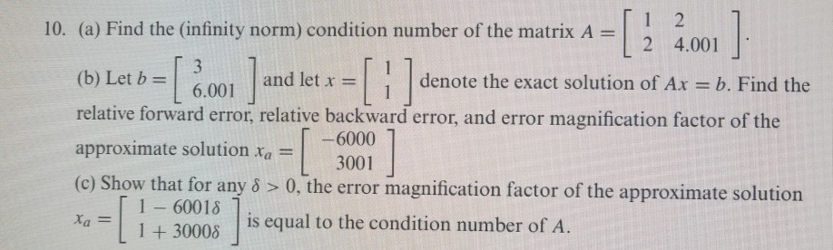 Solved 10. (a) Find the (infinity norm) condition number of | Chegg.com
