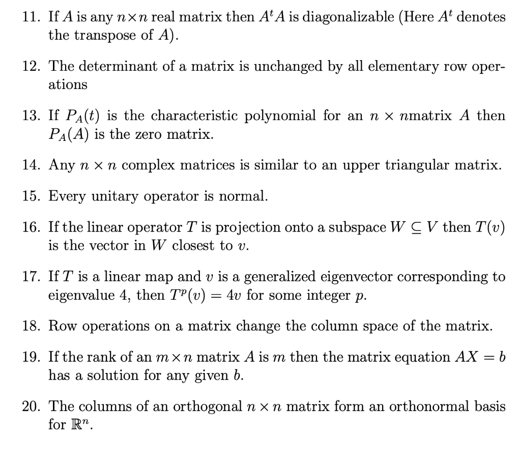 Solved 11. If A is any nxn real matrix then At A is | Chegg.com