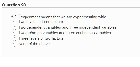 Solved Question 20 A 32 experiment means that we are | Chegg.com