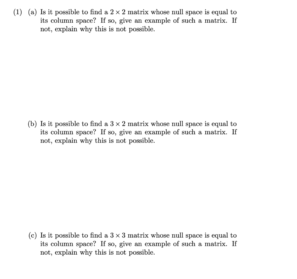 Solved (1) (a) Is it possible to find a 2 x 2 matrix whose | Chegg.com