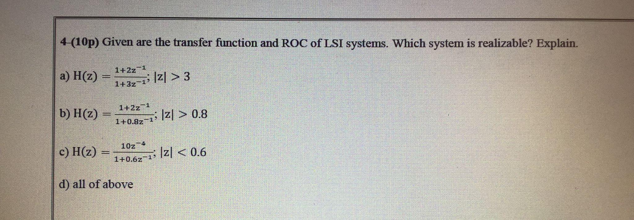 Solved 4-(10p) Given are the transfer function and ROC of | Chegg.com