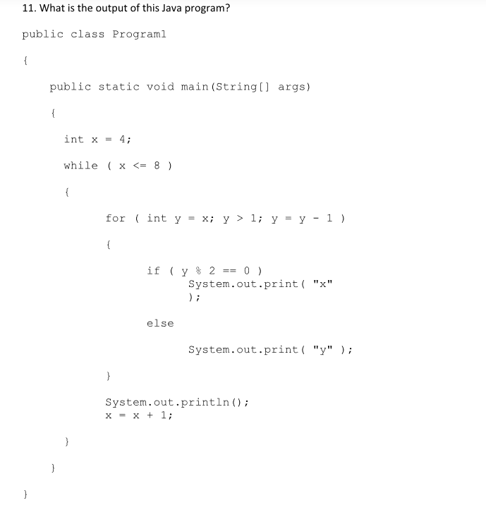 Solved 11 What Is The Output Of This Java Program Public 2387