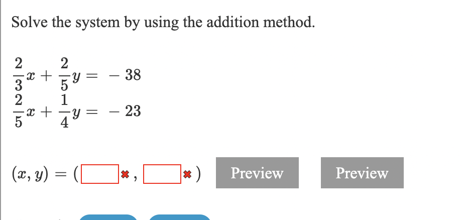 Solved Solve the system by using the addition method. | Chegg.com