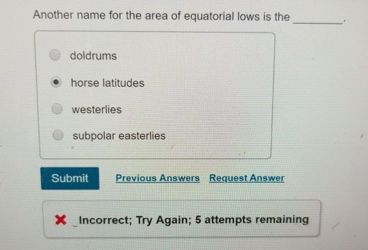 Solved Another name for the area of equatorial lows is the | Chegg.com