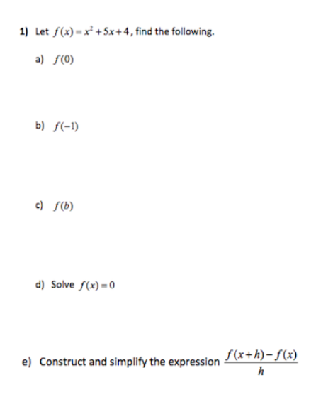 Solved 1) Let f(x)=x2+5x+4, find the following. a) f(0) b) | Chegg.com