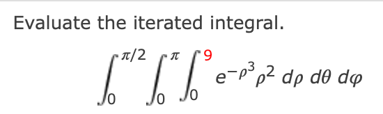 Solved Evaluate the iterated integral. | Chegg.com