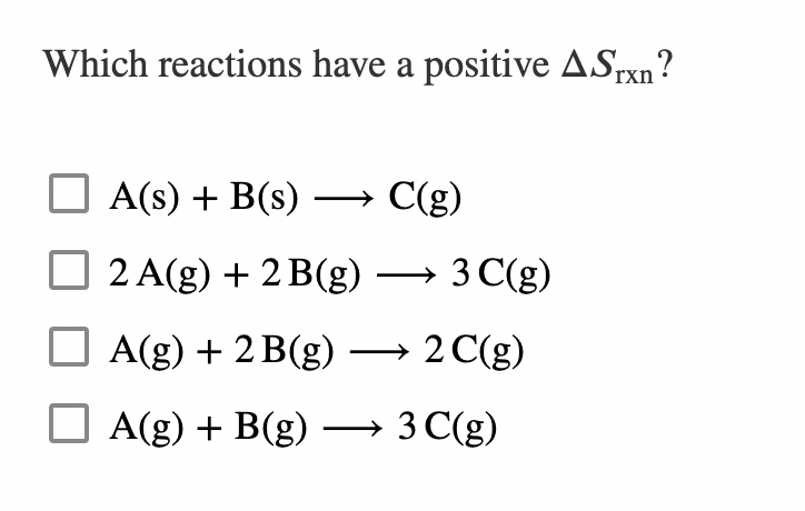 Solved Which reactions have a positive | Chegg.com